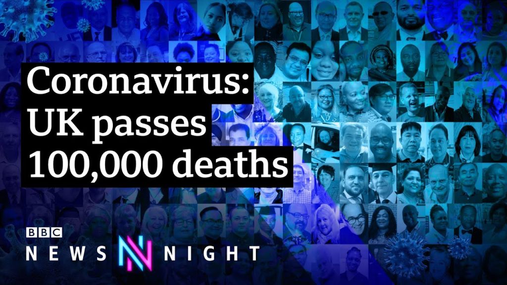 How did the UK get to 100,000 coronavirus deaths? – BBC Newsnight ...